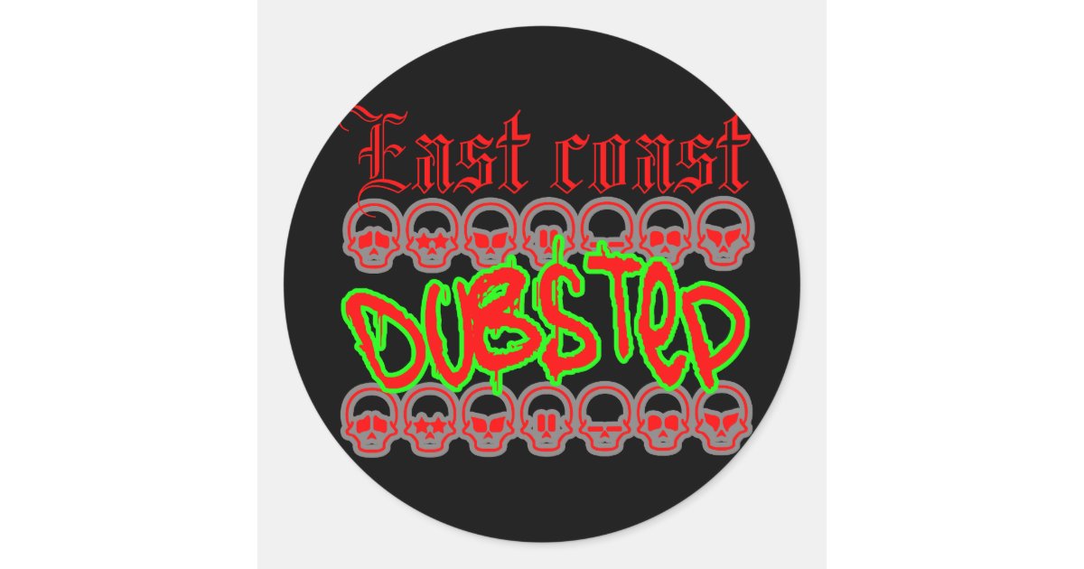 East coast Dubstep Classic Round Sticker | Zazzle