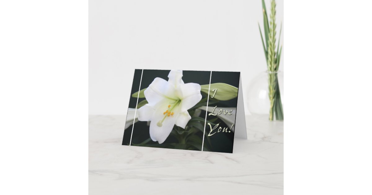 Easter Lily "I Love you" greeting card | Zazzle