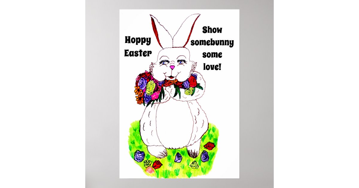 EASTER SHOW SOMEBUNNY LOVE poster | Zazzle