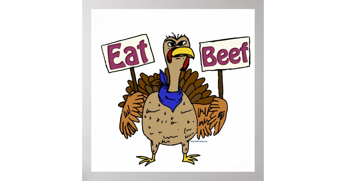 Eat Beef - Talking Turkey Poster | Zazzle