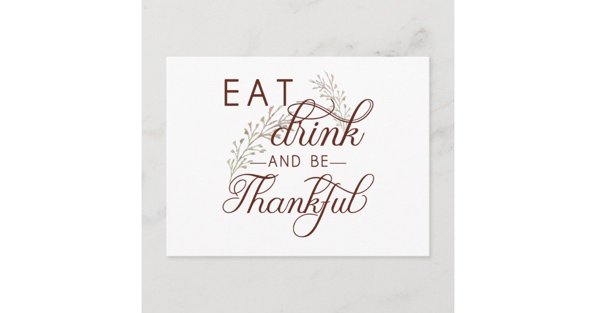 eat drink and be thankful postcard | Zazzle