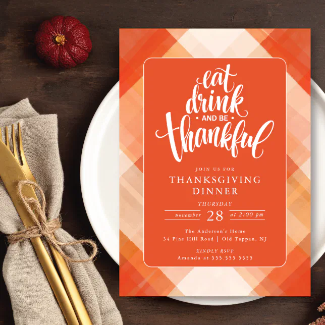 Eat Drink And Be Thankful Thanksgiving Dinner Invitation Zazzle