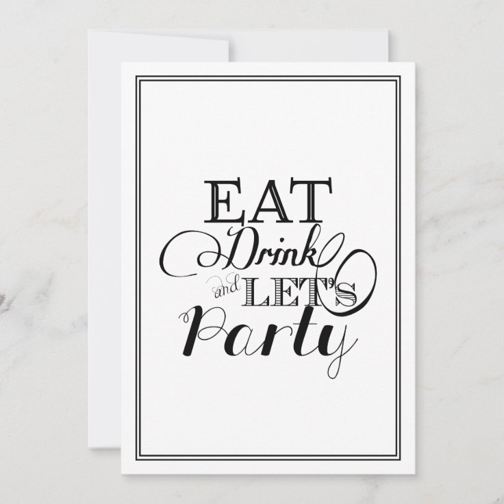 Eat Drink and Let's Party Invitation | Zazzle