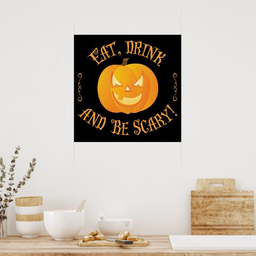 Eat Drink Be Scary Halloween Signs 24x24 | Zazzle