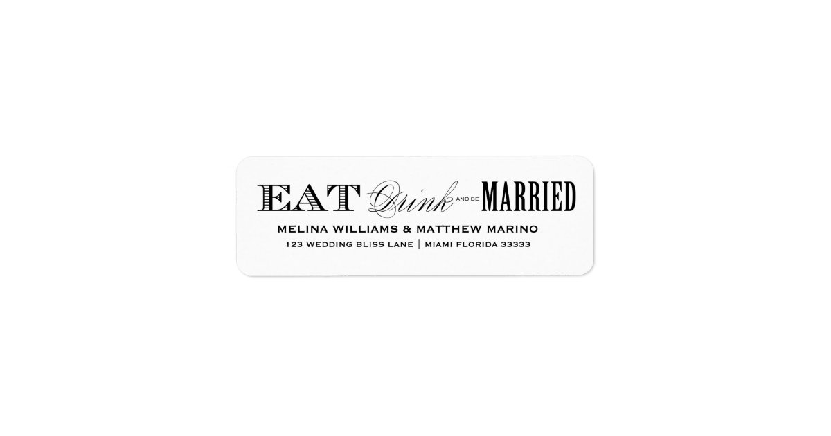 EAT, DRINK | WEDDING ADDRESS LABELS | Zazzle