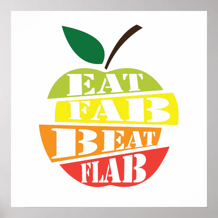 Eat fab, beat flab quote design poster | Zazzle