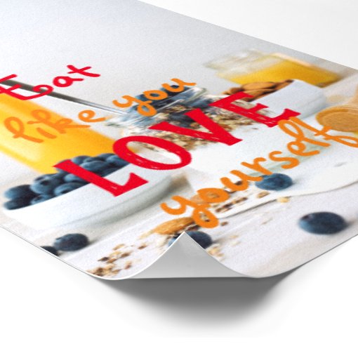 Eat Like You Love Yourself / Healthy Eating Poster | Zazzle