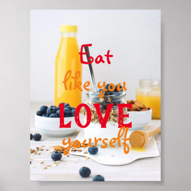 Eat Like You Love Yourself / Healthy Eating Poster | Zazzle