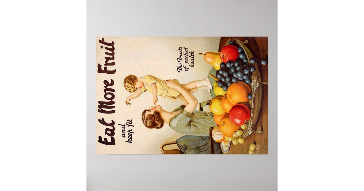 EAT MORE FRUIT poster | Zazzle