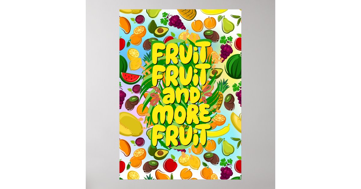 Eat more fruit | Vegan & Plant-Based Motivation Poster | Zazzle