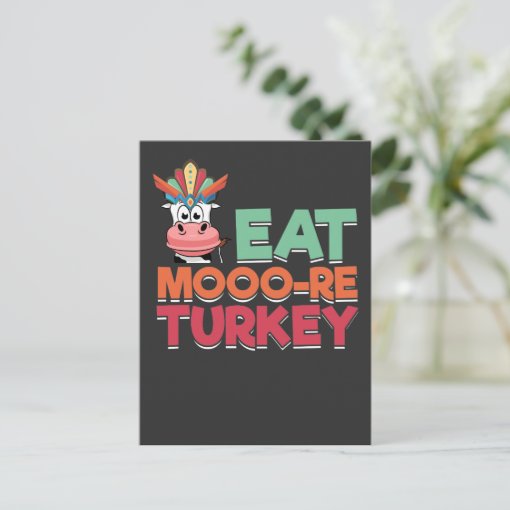 Eat More Turkey Thanksgiving Holiday Cow Postcard | Zazzle