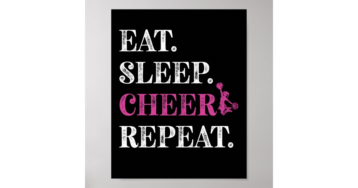Eat Sleep Cheer Repeat Cheerleading Cheerleader Poster | Zazzle