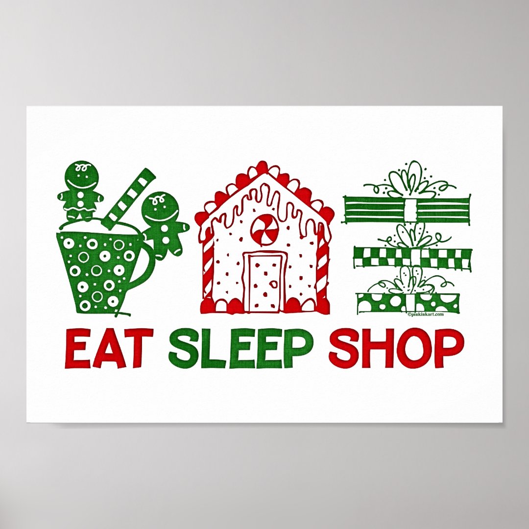 Eat Sleep Christmas Shop Poster | Zazzle