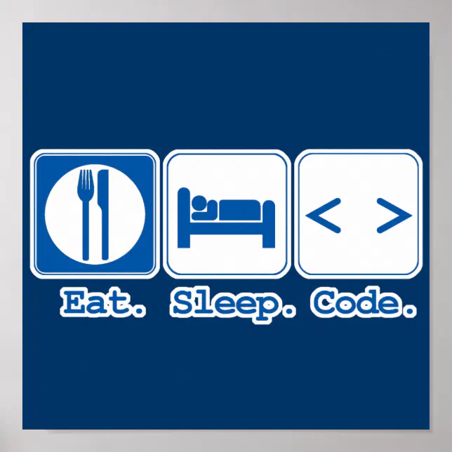 eat sleep code (html) poster | Zazzle