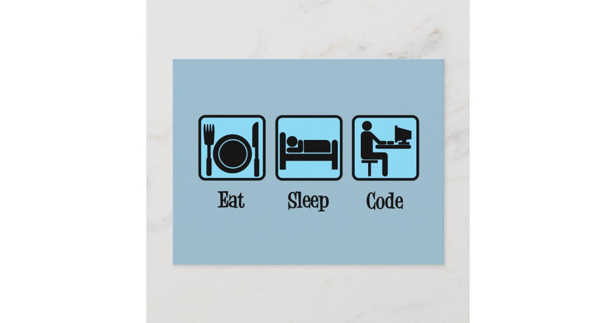 Eat Sleep Code Postcard | Zazzle