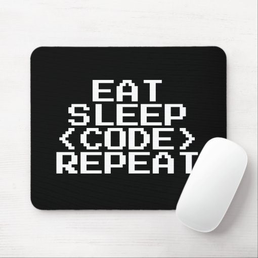Eat Sleep Code Repeat Mousepad T For Programmer Zazzle