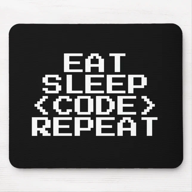 EAT SLEEP CODE REPEAT mousepad gift for programmer | Zazzle