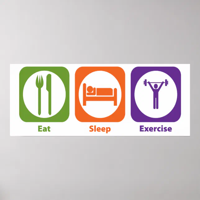 Eat Sleep Exercise Poster | Zazzle