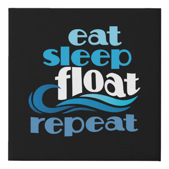 Eat Sleep Float Repeat Floatation Therapy Men Faux Canvas Print | Zazzle