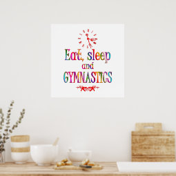 Eat, Sleep Gymnastics Poster | Zazzle