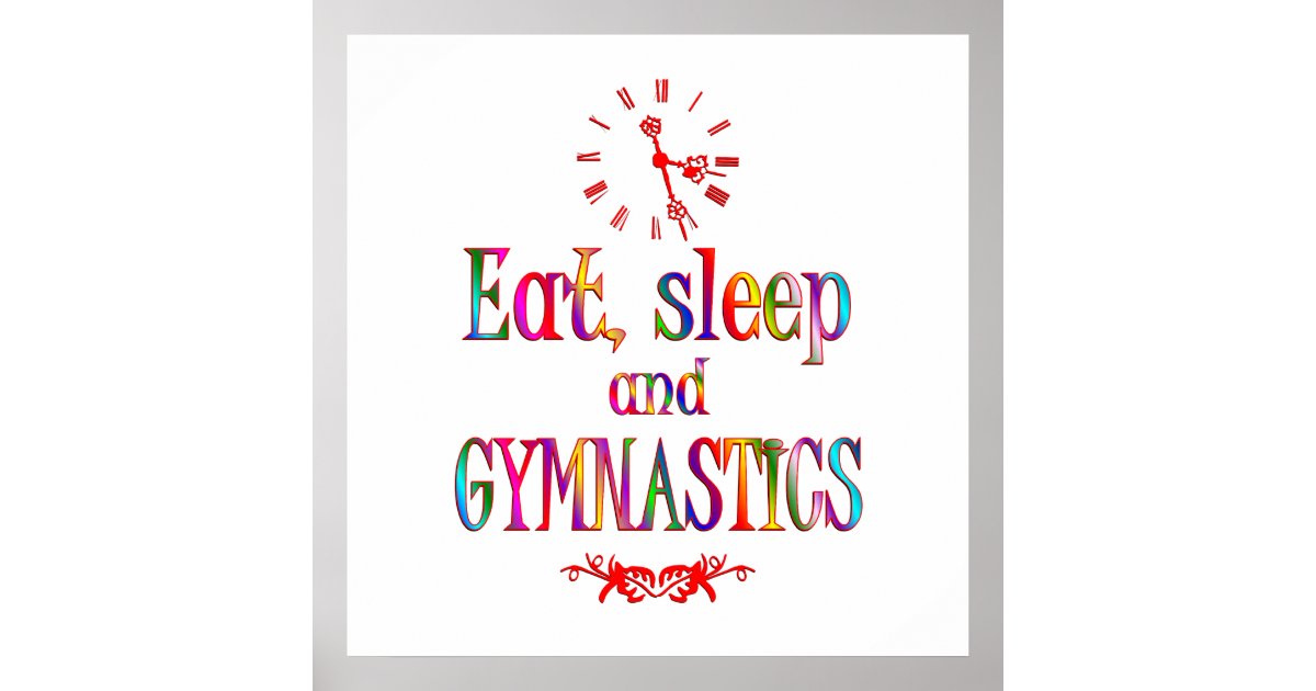 Eat, Sleep Gymnastics Poster | Zazzle