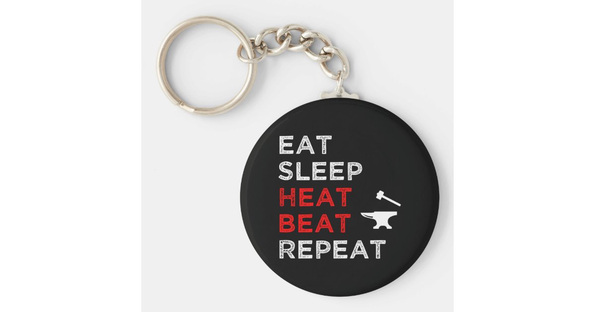 Eat Sleep Heat Beat Repeat Keychain | Zazzle.com