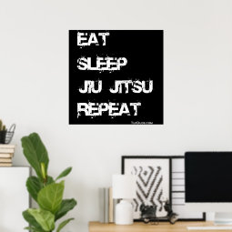 Eat Sleep Jiu Jitsu Repeat Poster | Zazzle