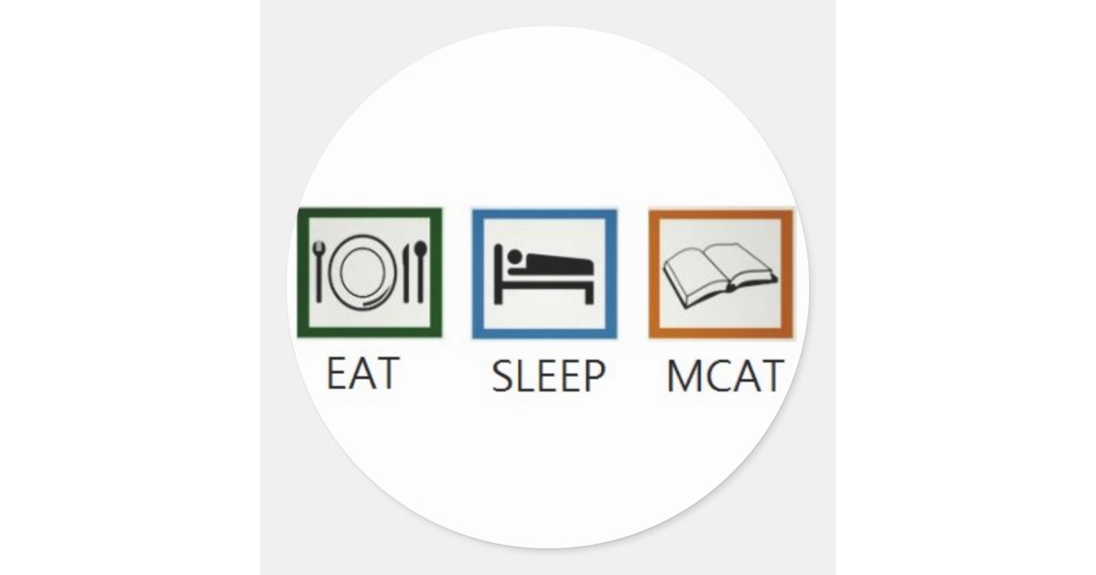 EAT SLEEP MCAT CLASSIC ROUND STICKER | Zazzle