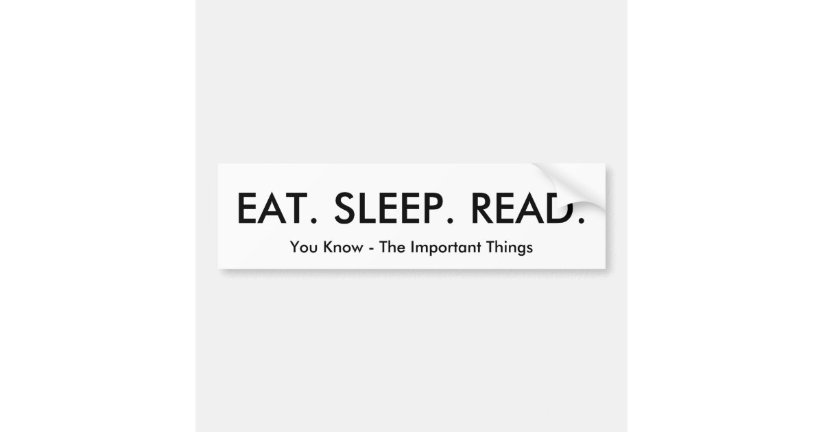 Eat, Sleep, Read Bumpersticker Bumper Sticker | Zazzle