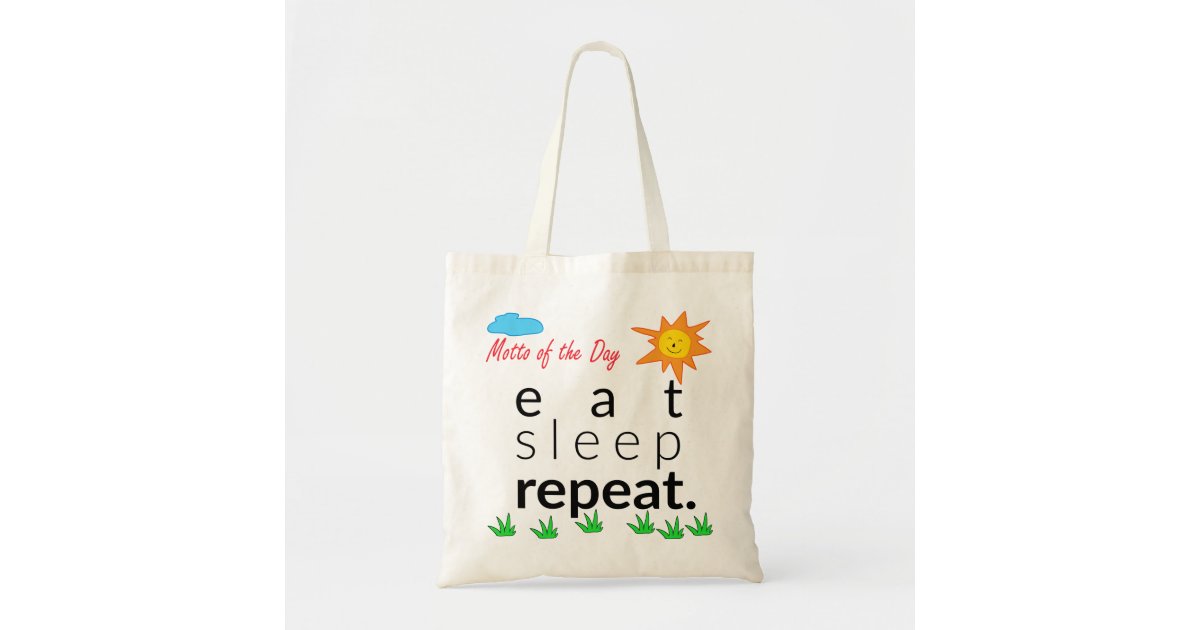 Eat Sleep Repeat Bag | Zazzle