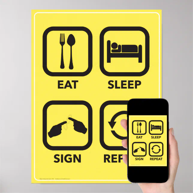Eat. Sleep. Sign. Repeat. An ASL Classroom poster. Poster | Zazzle