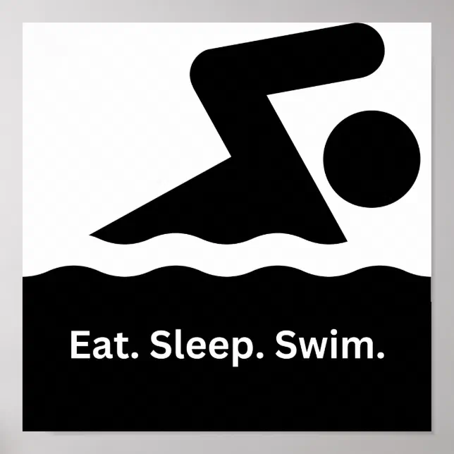 Eat, Sleep, Swim Art Poster | Zazzle