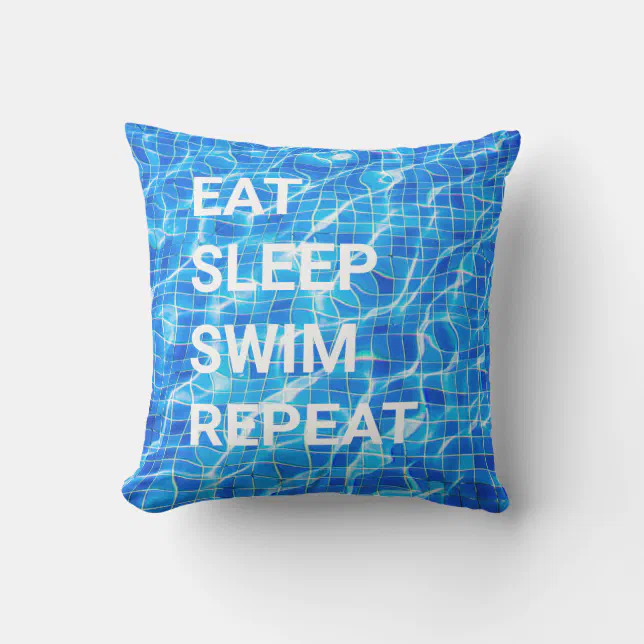 Eat Sleep Swim Repeat Swimming Pool Aquatic Outdoor Pillow | Zazzle