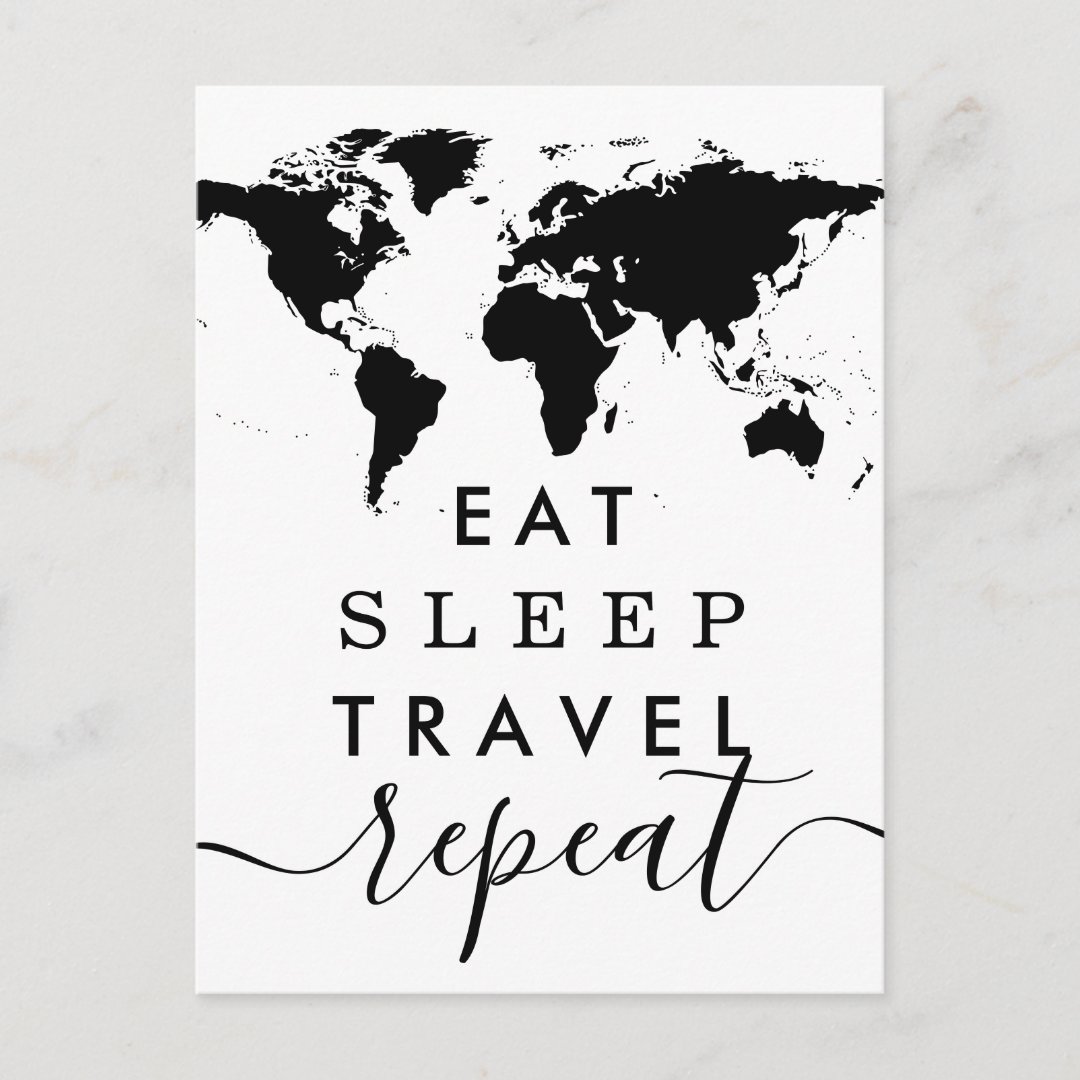Eat Sleep Travel Repeat Inspiration Quote Announcement Postcard | Zazzle