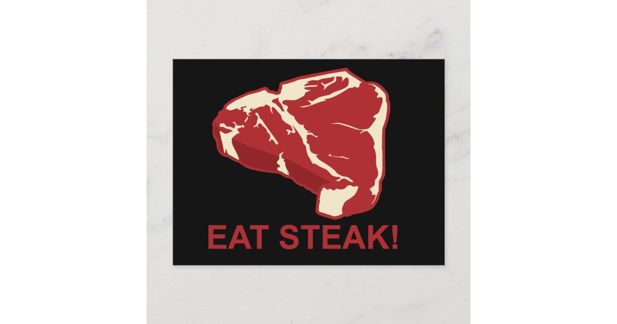 Eat STeak Postcard | Zazzle.com