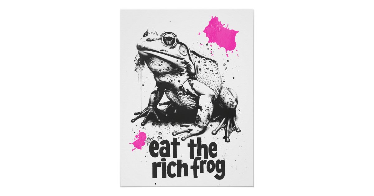 Eat the Rich Frog Poster | Zazzle