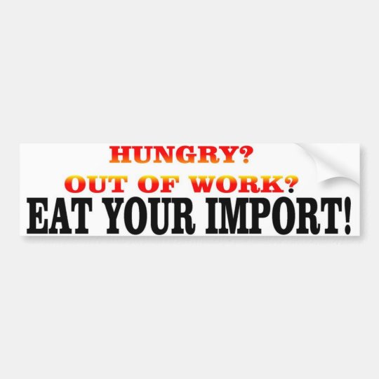 EAT YOUR IMPORT BUMPER STICKER | Zazzle.com