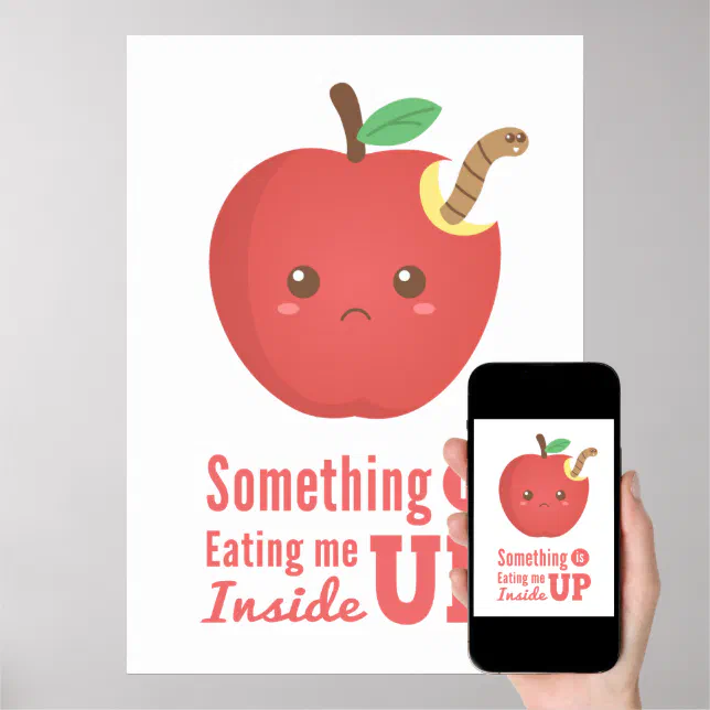 Eating me up inside - Cute Red Apple with Worm Poster | Zazzle