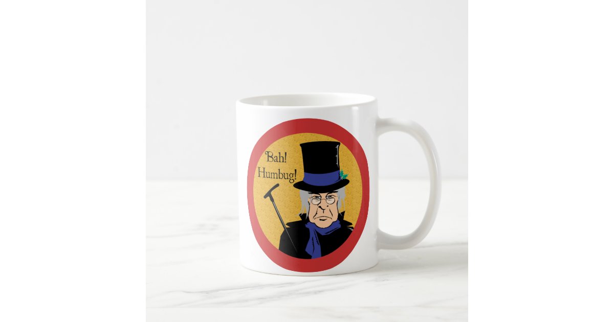 Ebenezer Scrooge Bah! Humbug! Coffee Mug | Zazzle