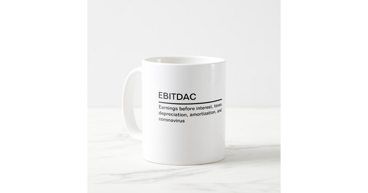 EBITDAC Mug | Zazzle