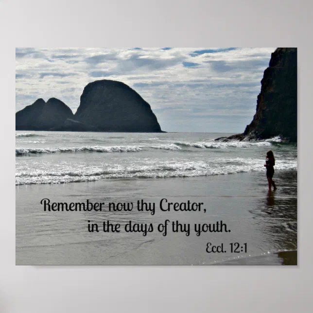 Ecclesiastes 12:1 Remember now thy Creator... Poster | Zazzle