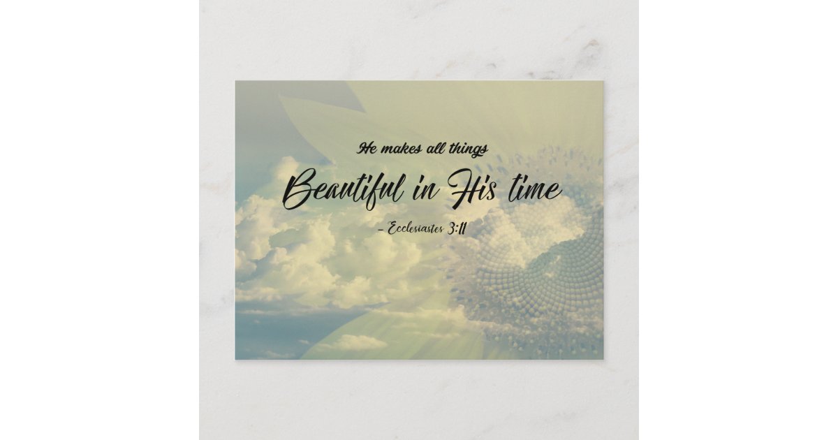 Ecclesiastes 3:11 - Beautiful in His time Postcard | Zazzle