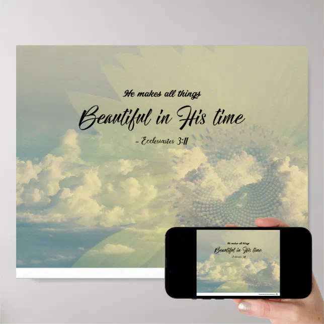 Ecclesiastes 3:11 - Beautiful in His time Poster | Zazzle
