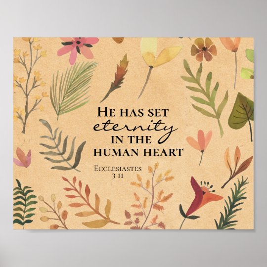 Ecclesiastes 3:11 He has set eternity in the heart Poster | Zazzle.com