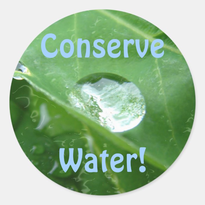 ECO FRIENDLY WATER CONSERVATION Gifts & Gear Classic Round Sticker ...