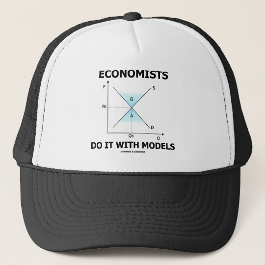 Economists Do It With Models (Economics Humor) Trucker Hat | Zazzle.com