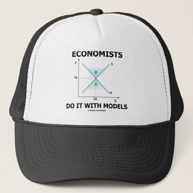 Economists Do It With Models (Economics Humor) Trucker Hat | Zazzle