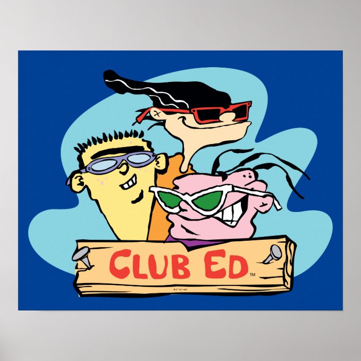 Ed, Edd, n Eddy - Club Ed Poster | Zazzle