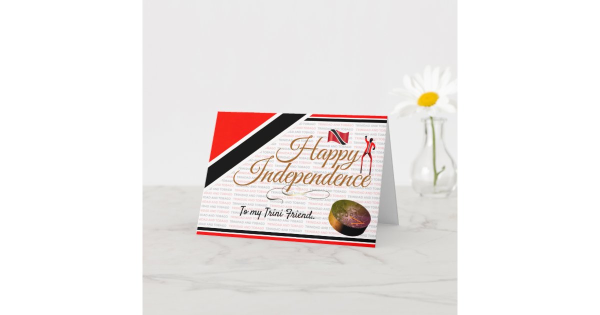 Editable Happy Independence my Trini friend Card | Zazzle