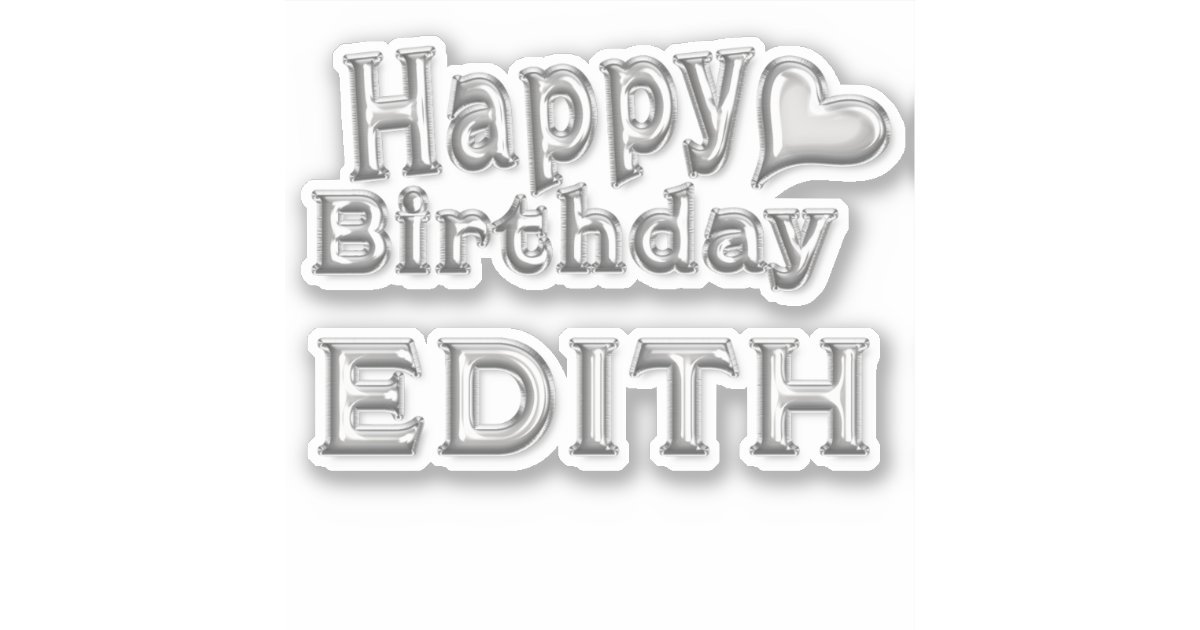 Edith Happy Birthday silver sticker | Zazzle